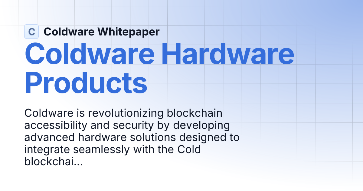 Coldware Hardware Products | Coldware Whitepaper